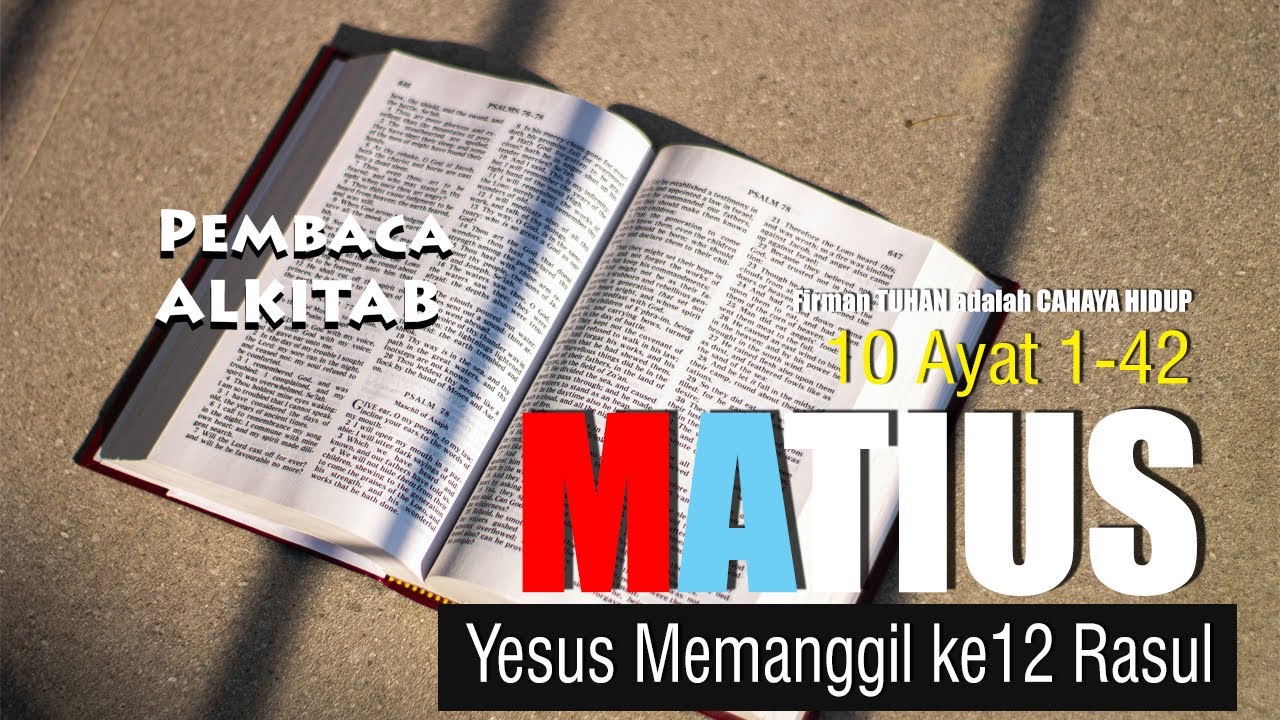 [MATIUS 10 AYAT 1-42] YESUS MEMANGGIL KE 12 RASUL/SELAMAT JALAN ...