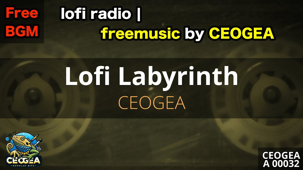 【フリーBGM】Lofi Labyrinth | CEOGEA a 00032 - YouTube