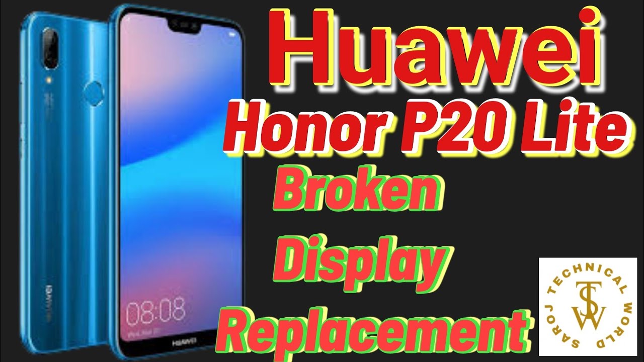 Huawei Honor P20 Lite Broken Display Replace !! Honor P20 Lite Tute ...