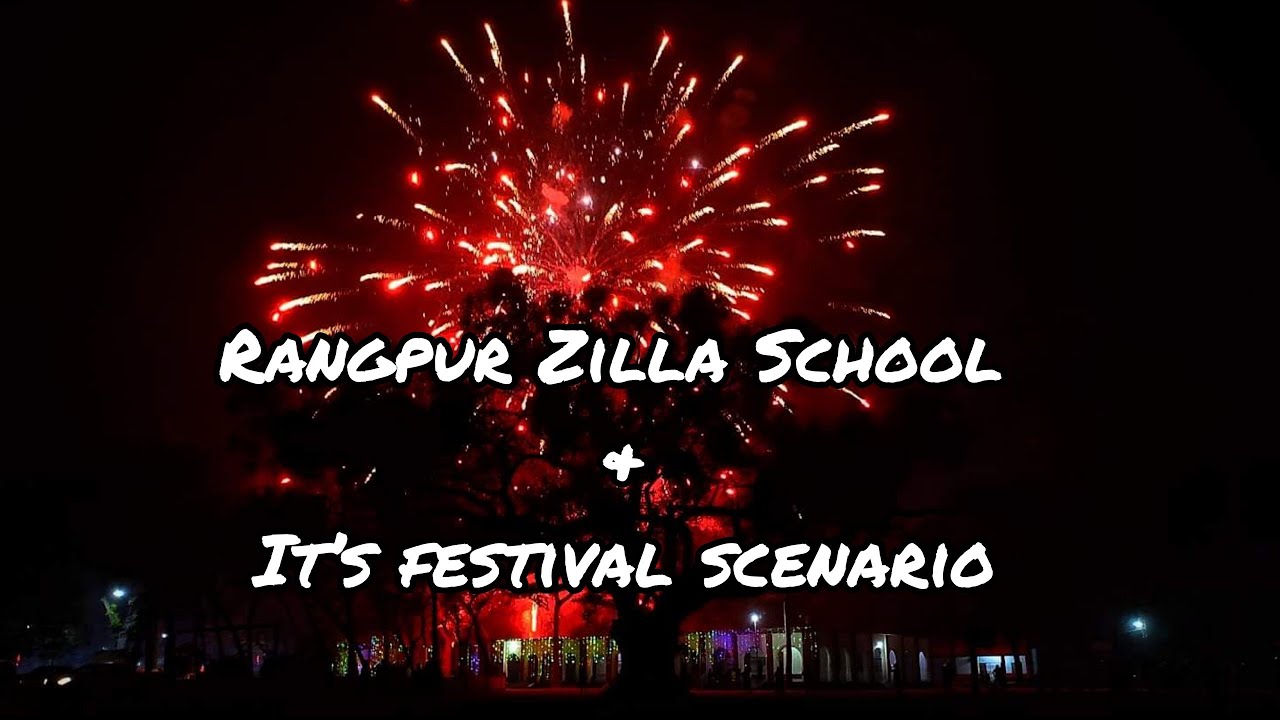 Rangpur Zilla School & It’s Festival Scenario ️ | Night Scenes | - YouTube