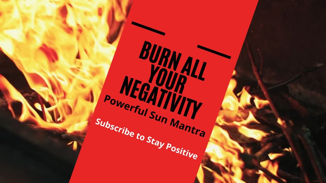Burn the Negative Energy - Eliminate all your Negativity. (Destroy ...