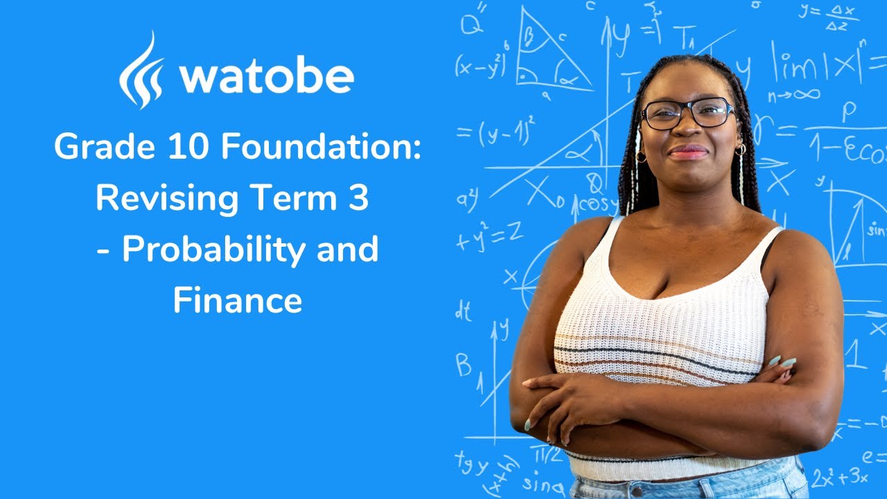 Grade 10- Revising Term 3 Foundation (probability and finance) - YouTube