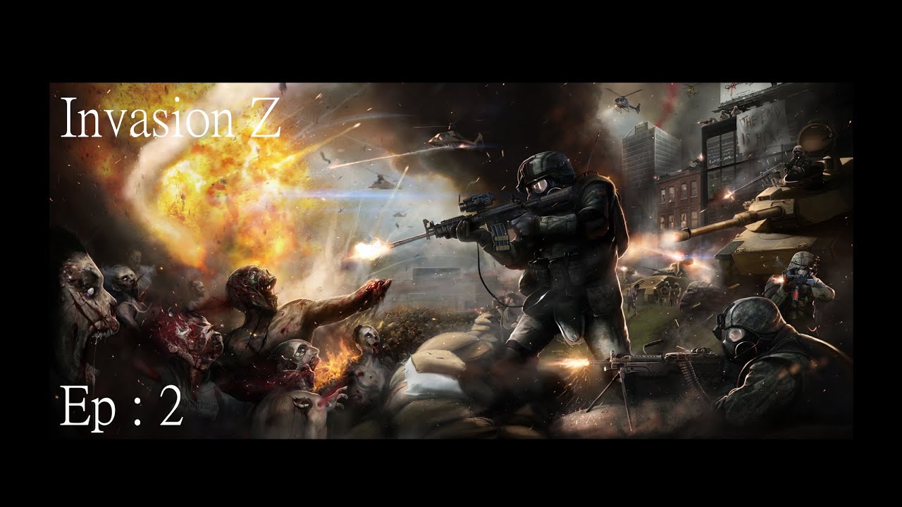 Invasion Z [Ep:2] - YouTube