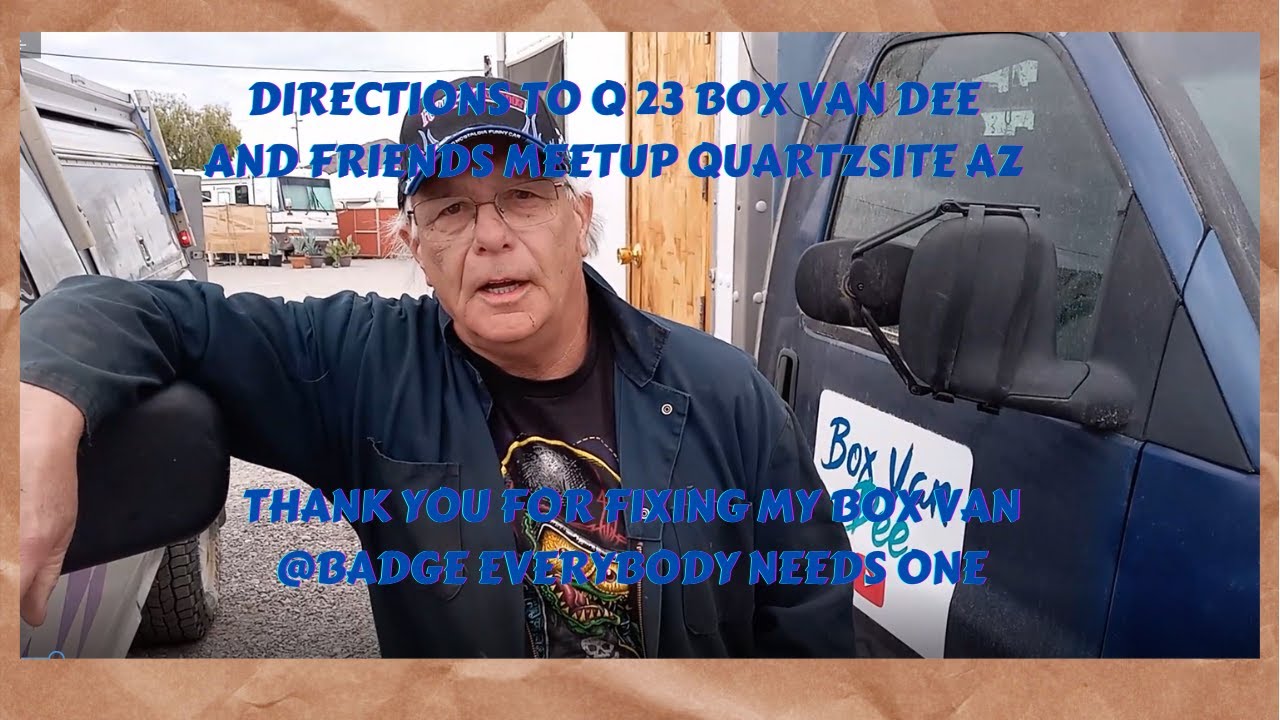 BOX TRUCK FIXED -TIME FOR Q 23 BOX VAN DEE AND FRIENDS MEETUP ...