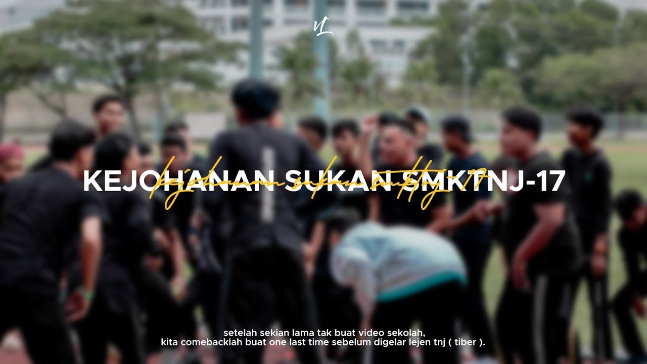 Kejohanan Sukan Tahunan SMKTNJ Ke-17 - YouTube