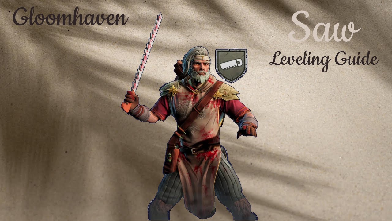 Gloomhaven PC | Костоправ | Guide 1 - 9 лвл | Saw | Leveling Guide ...
