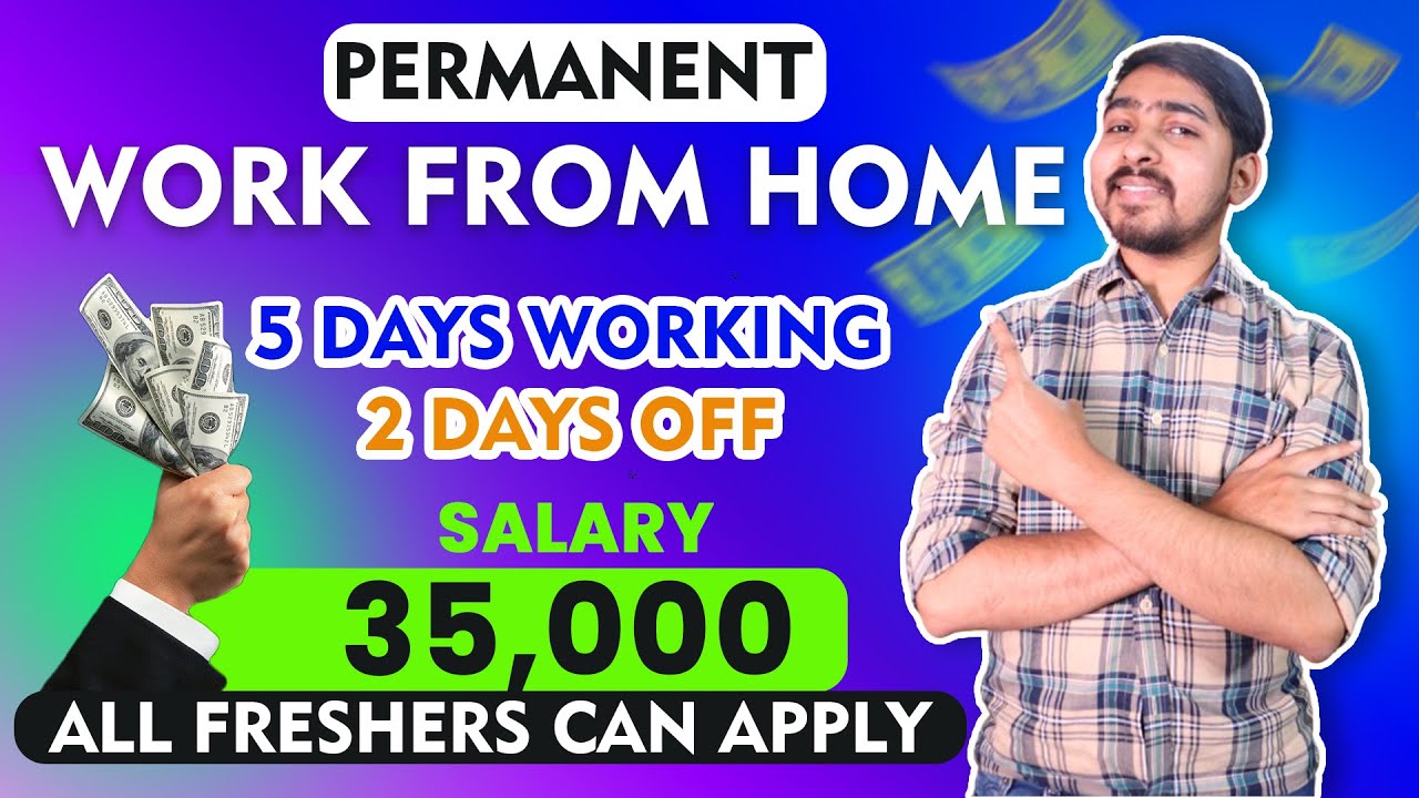 Permanent Work From Home | All freshers Can Apply | 5 days working ...