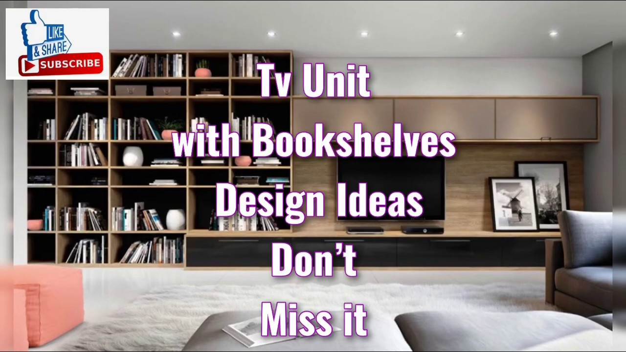 Tv Unit with bookshelves design ideas | Awesome Tv unit design ...