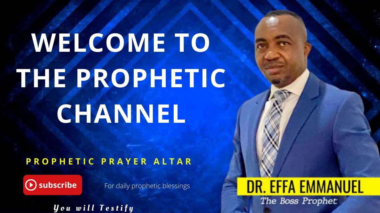 welcome to the prophetic channel - YouTube