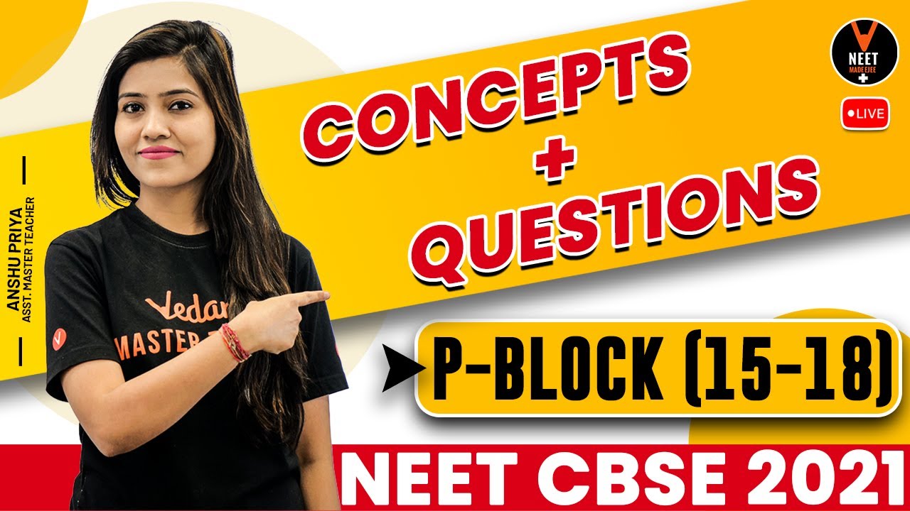 P Block Elements (Group 5-18) | Concept and NEET Questions | NEET 2021 ...