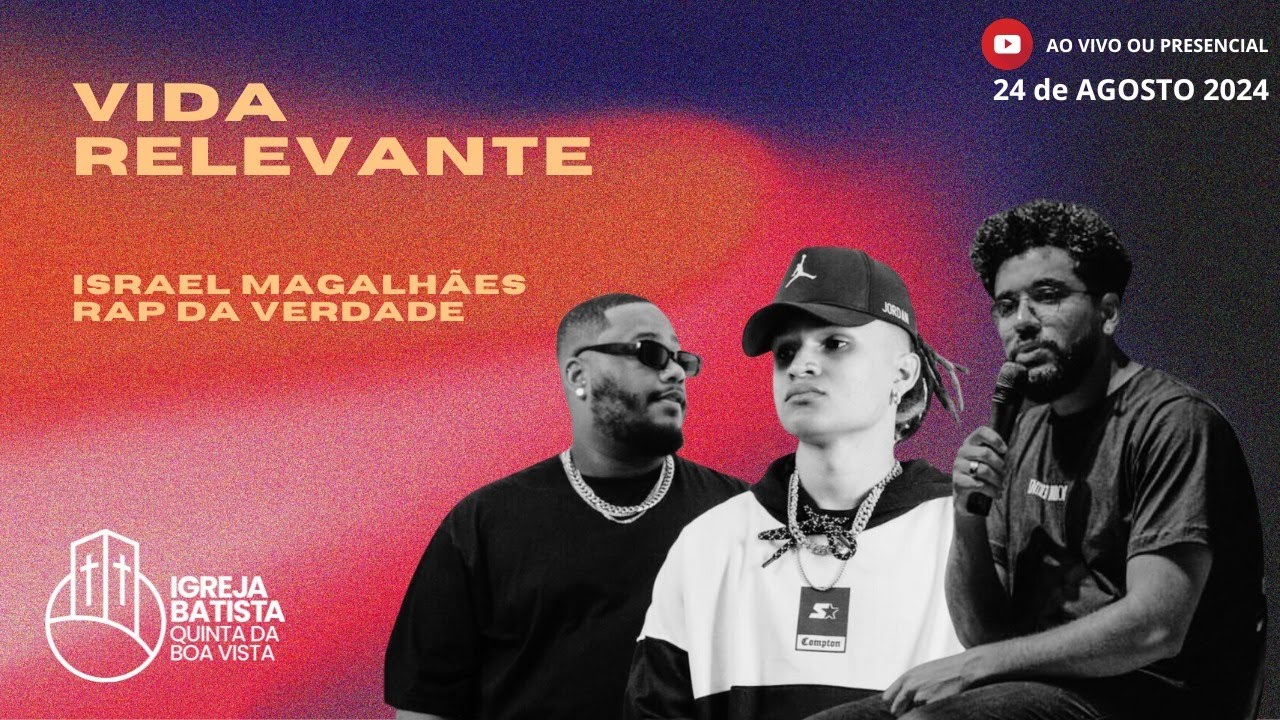 CONF. JVT DA QUINTA - Vida Relevante | Pr. Israel Magalhães e Rap da ...