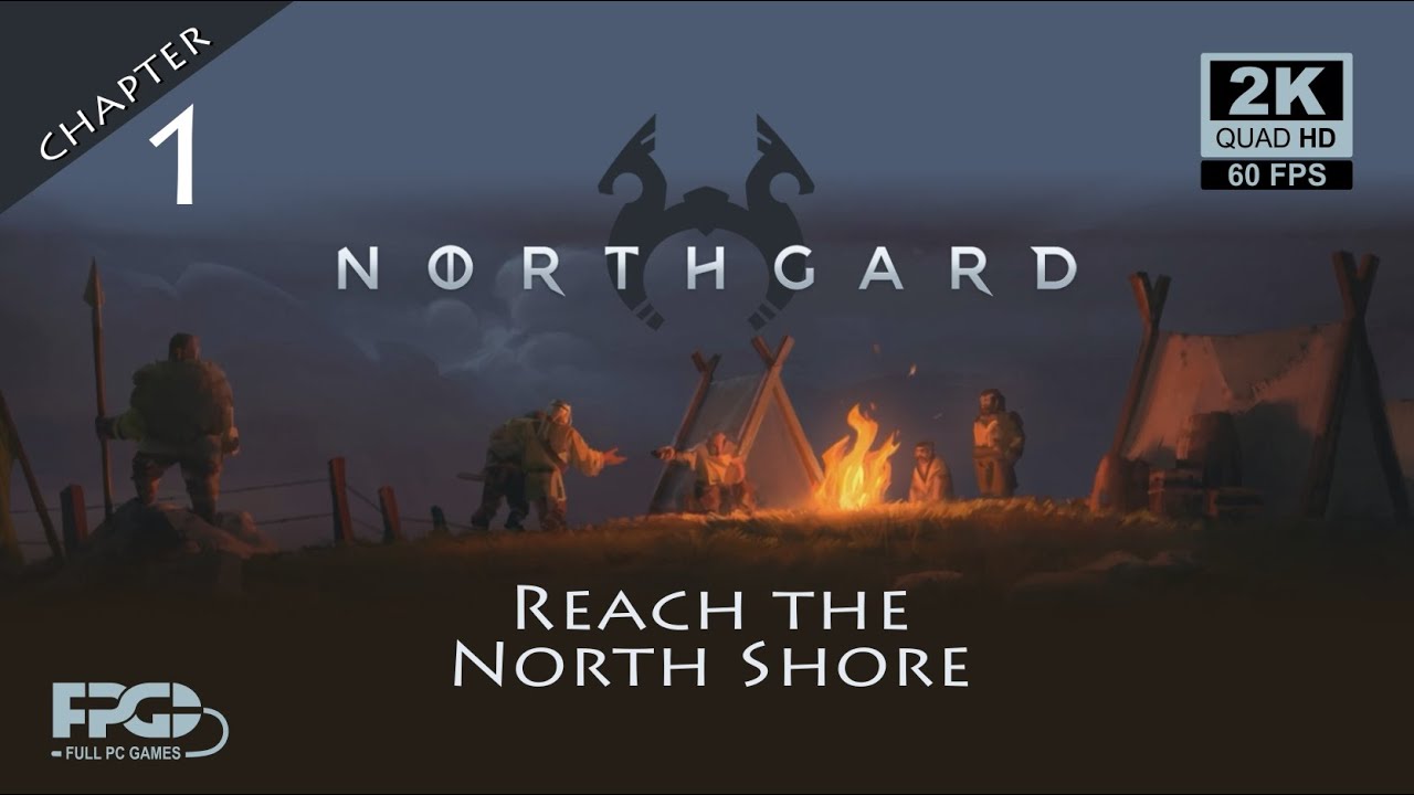 Northguard Chapter 1 [2K 60FPS] - YouTube