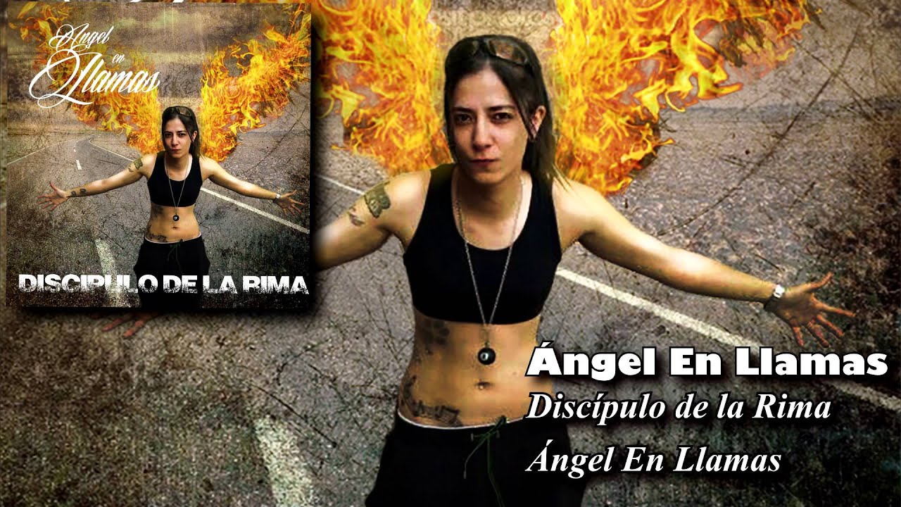 Discípulo de la Rima - Ángel En Llamas - YouTube