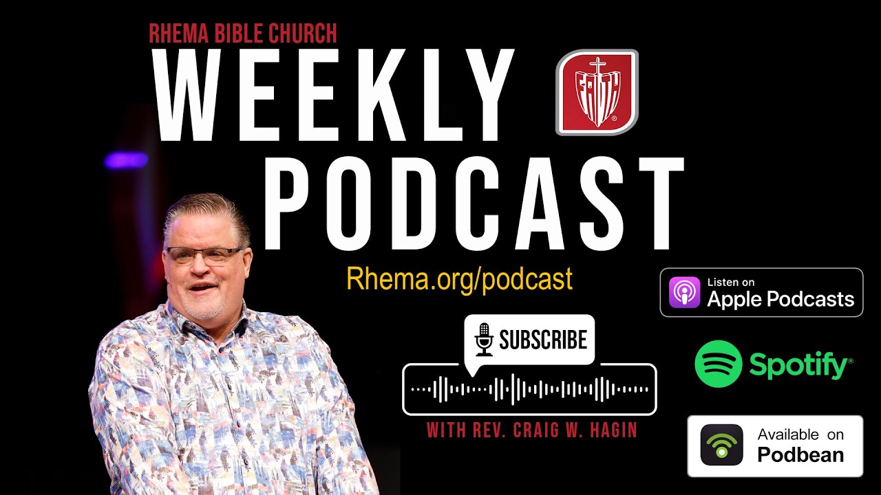 Rhema Bible Church Weekly Podcast | Rev. Craig W. Hagin - YouTube