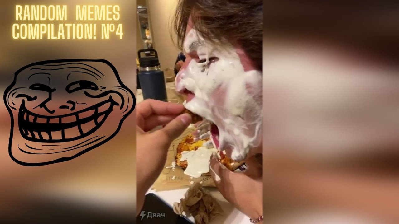 Random memes compilation! #4 - YouTube