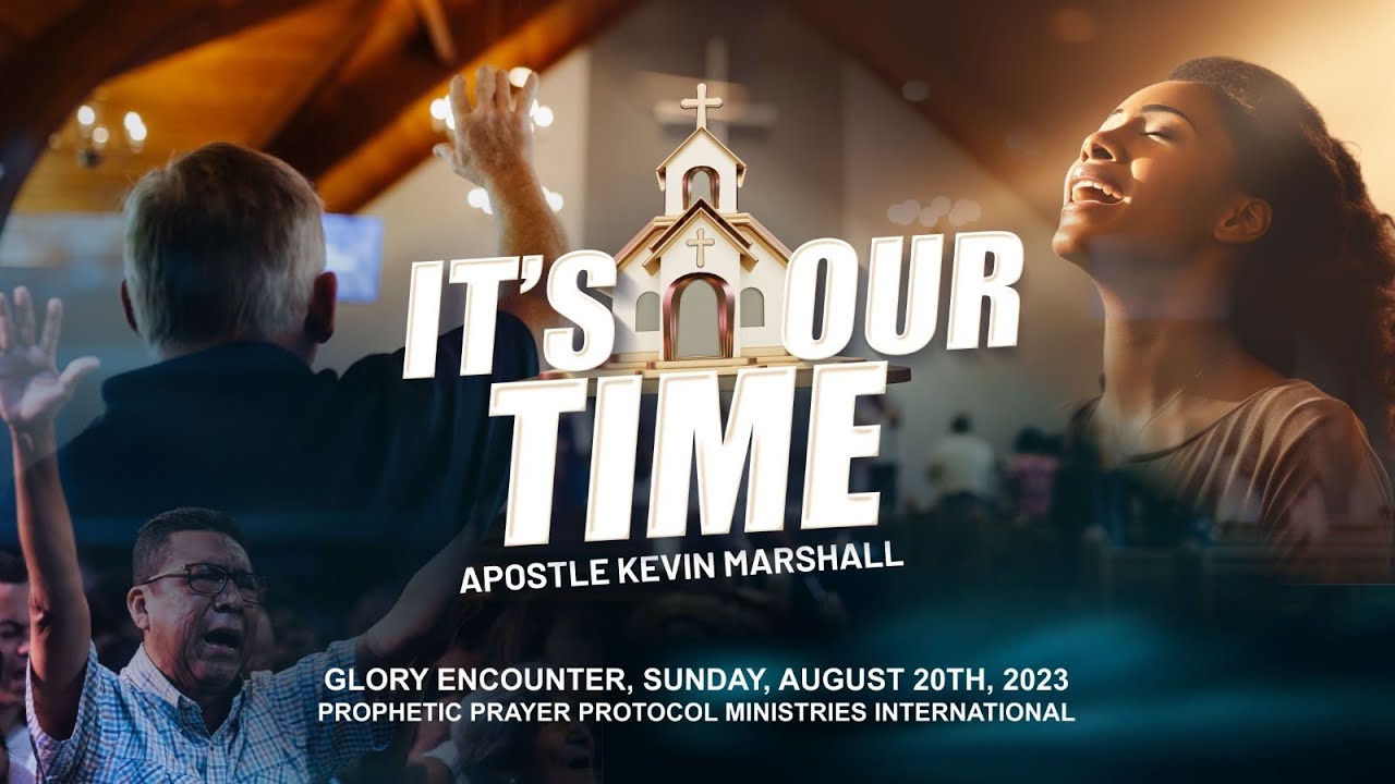 Sunday Glory Encounter || Sermon - It's Our Time || August 20th,2023 ...