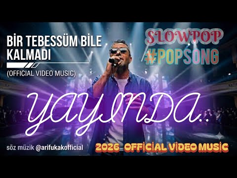 BİR TEBESSÜM BİLE KALMADI.🎧💔 [SLOWPOP 2026 OFFİCİAL VİDEO MUSİC] #turkpop #popsong 