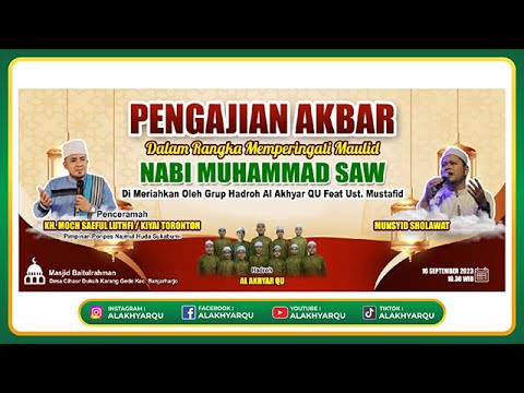 PENGAJIAN AKBAR MEMPERINGATI MAULID NABI MUHAMMAD SAW BERSAMA KH. MOCH ...