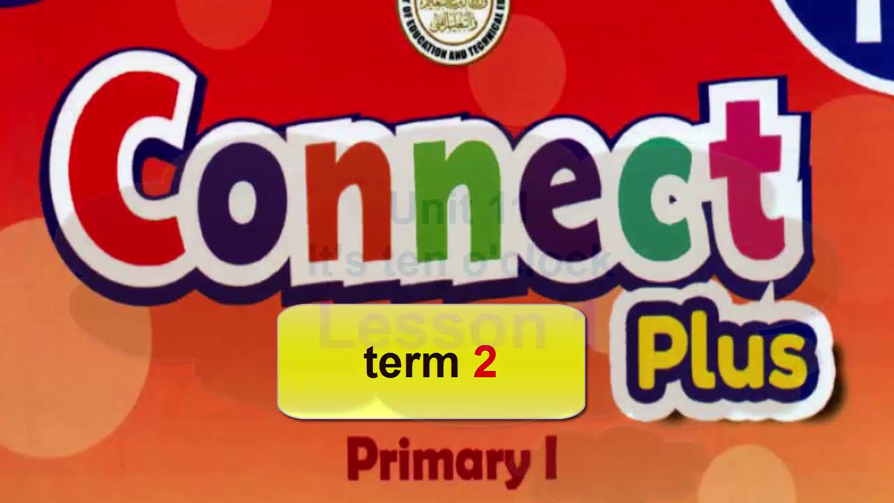 connect plus primary 1 | term 2 | unit 11 | lesson 1 - YouTube