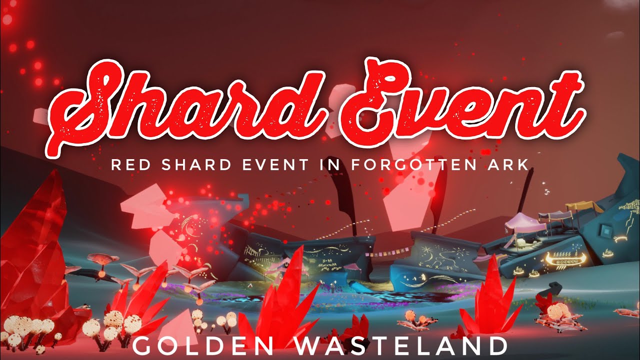 Shard Event in Forgotten Ark | Golden wasteland | sky children of the ...
