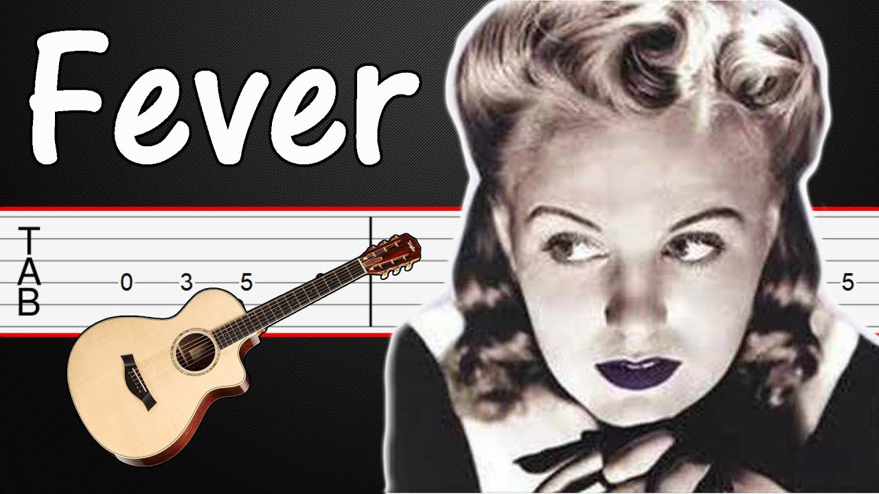 Fever - Peggy Lee (Elvis Presley) Guitar Tabs, Guitar Tutorial (+ Bass ...