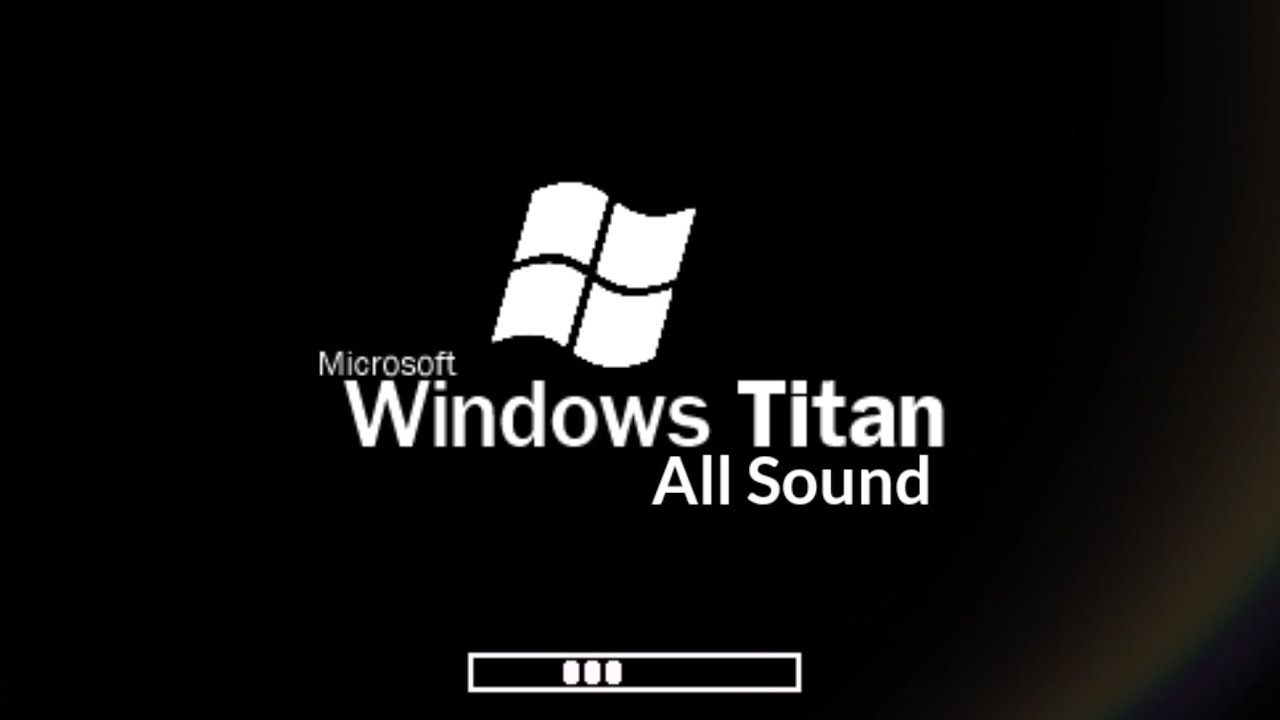 All Windows Titan Sound (Never released) - YouTube