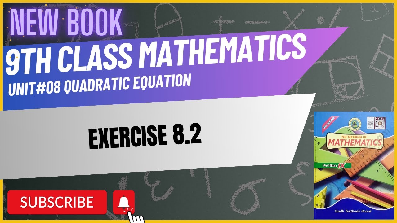 9 Class Mathematics | Quadratic Equation | Exercise 8.2 | Chap 8 ...