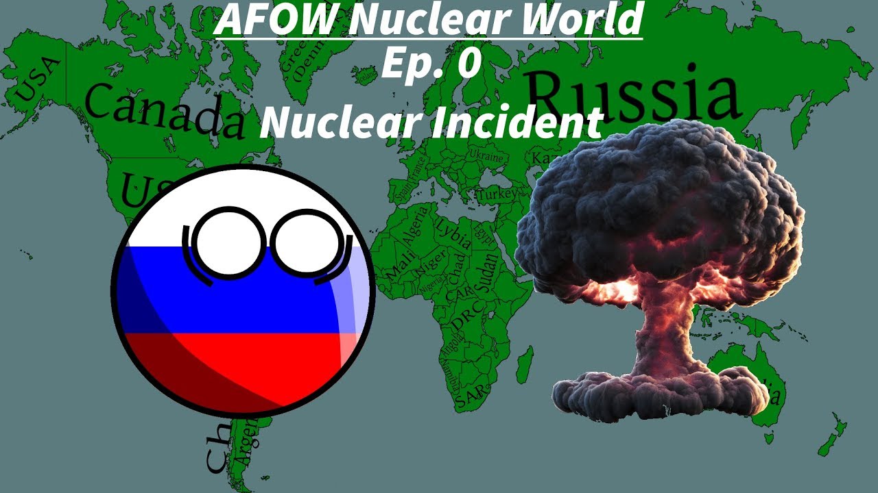 Ep. 0 I AFOW Nuclear World I Nuclear Incident - YouTube