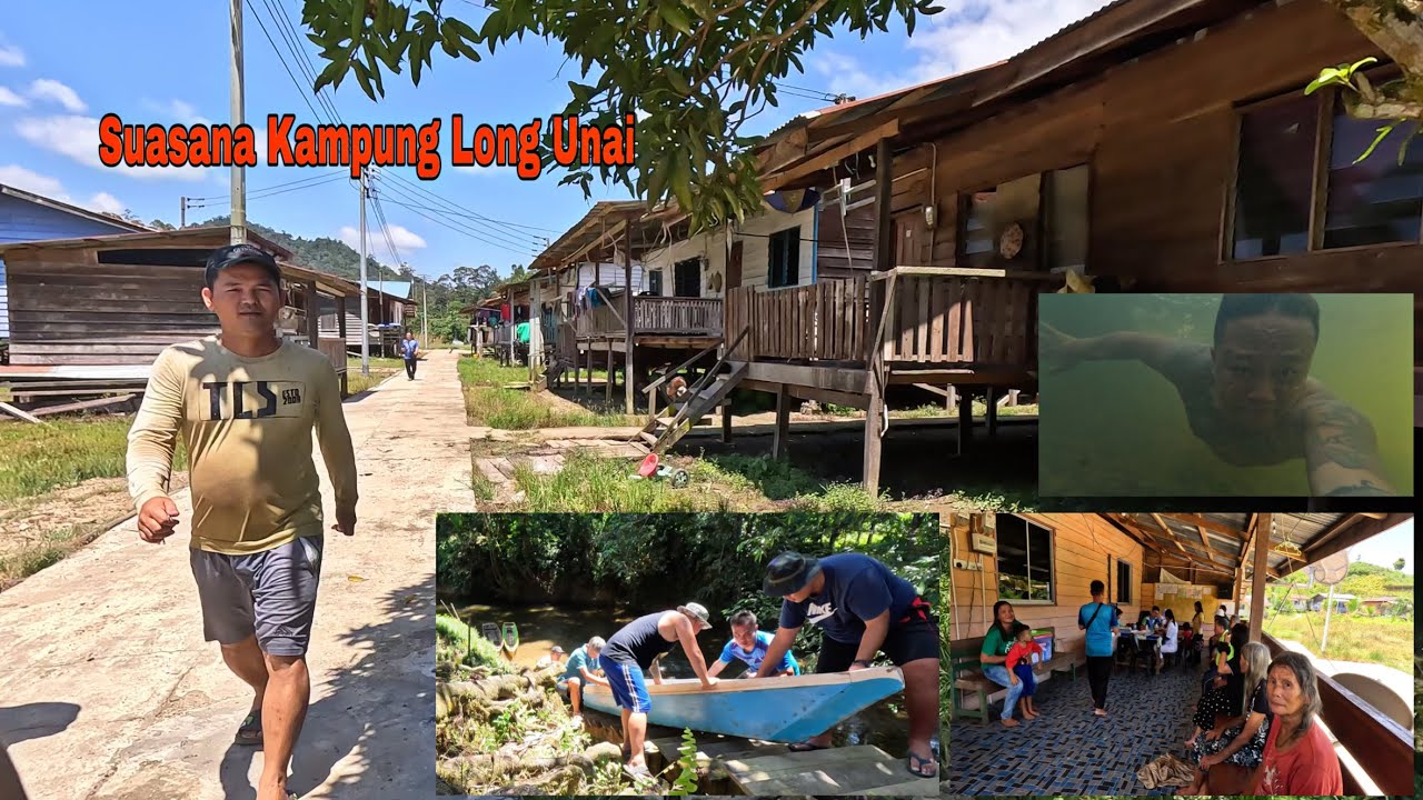 Habis Camping Tarik Boat // Suasana Kampung Long Unai // Mandi Sungai ...