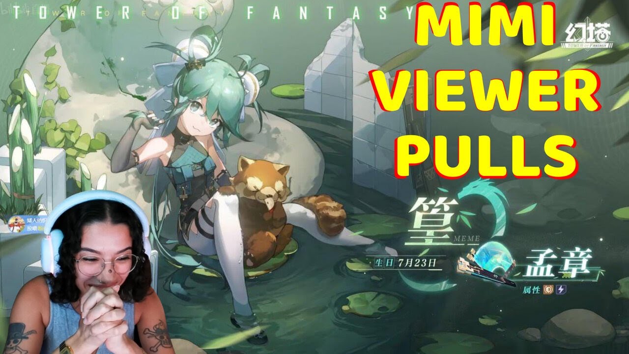 v3.2 Mimi(Huang) Viewer Pulls ~ Tower Of Fantasy - YouTube