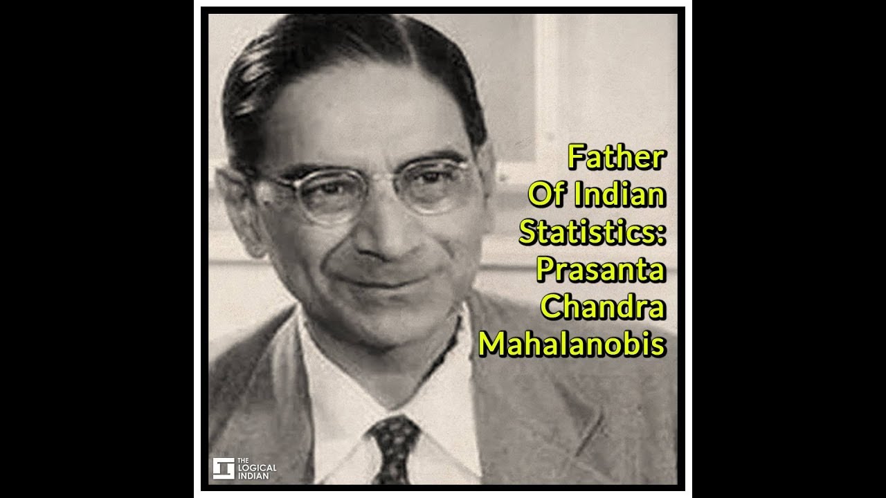 Prasanta Chandra Mahalanobis: Father of Indian Statistics - YouTube