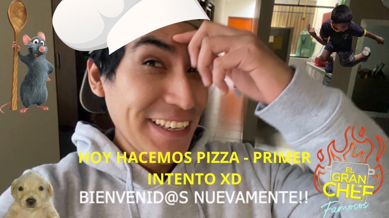 CHEFCITO INTENTA HACER PIZZA CASERA | POCO A POCO MÁS BASADO XD - YouTube