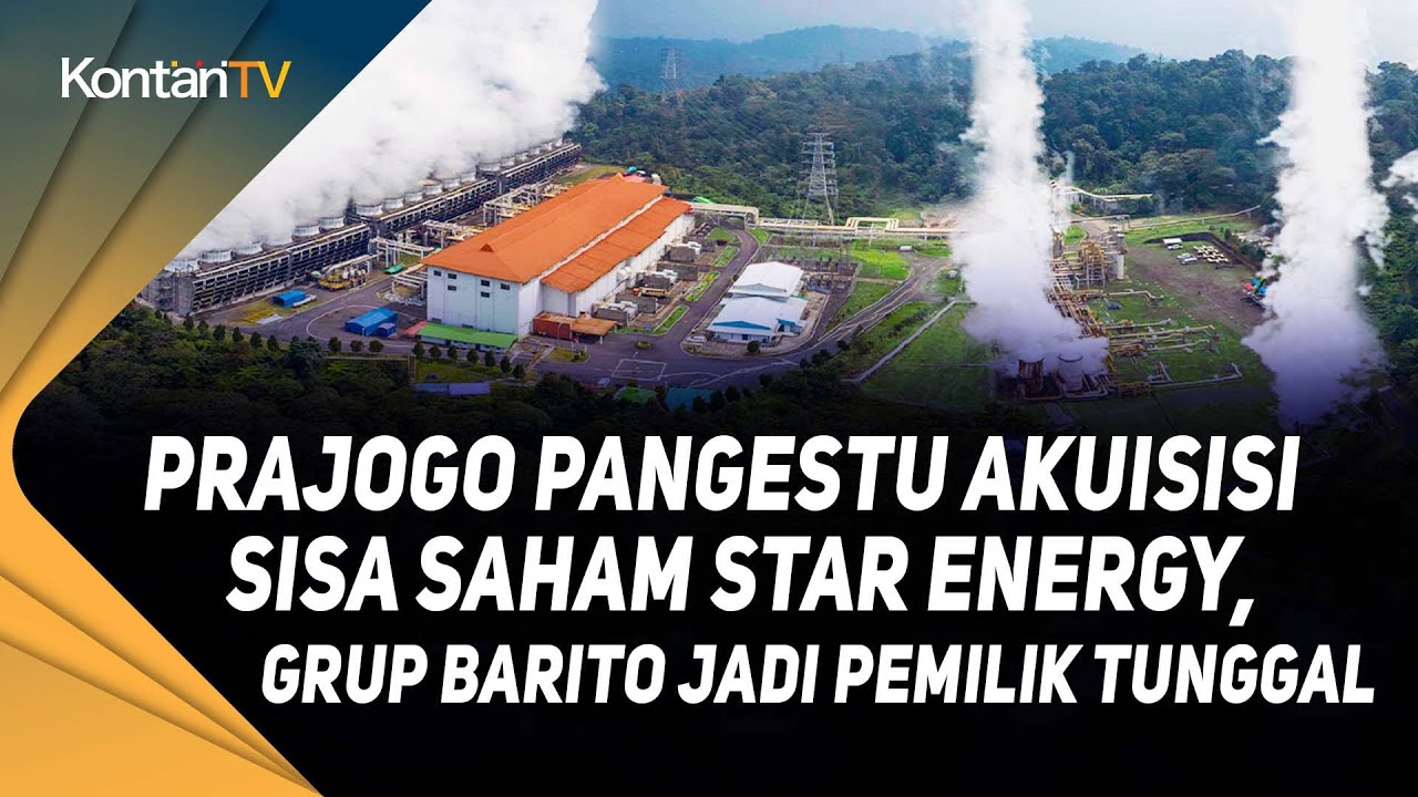 Prajogo Pangestu Akuisisi Sisa Saham Star Energy, Grup Barito Jadi ...