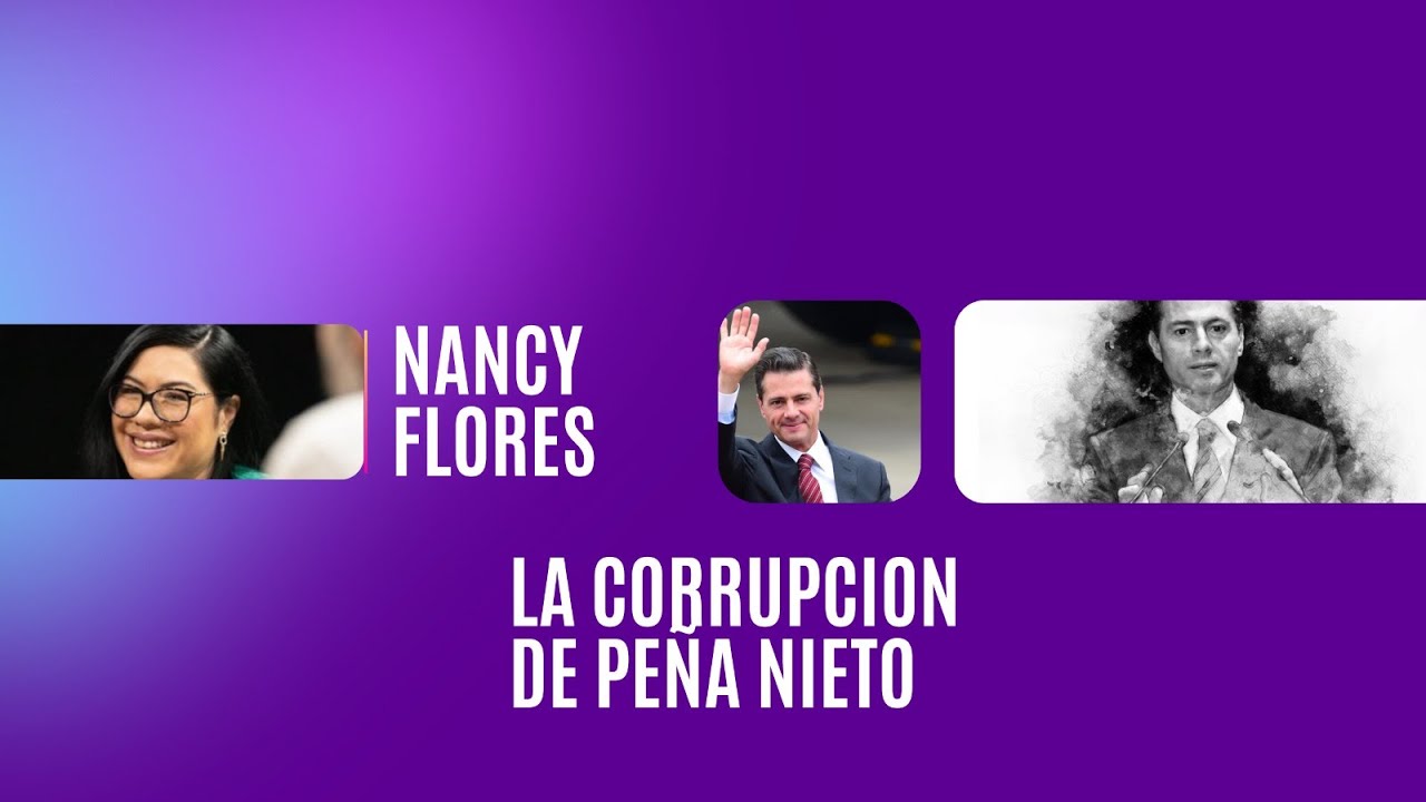 NANCY FLORES EVIDENCIA COMO OPERA LA CORRUPCION ENTRE EMPRESAS Y ...