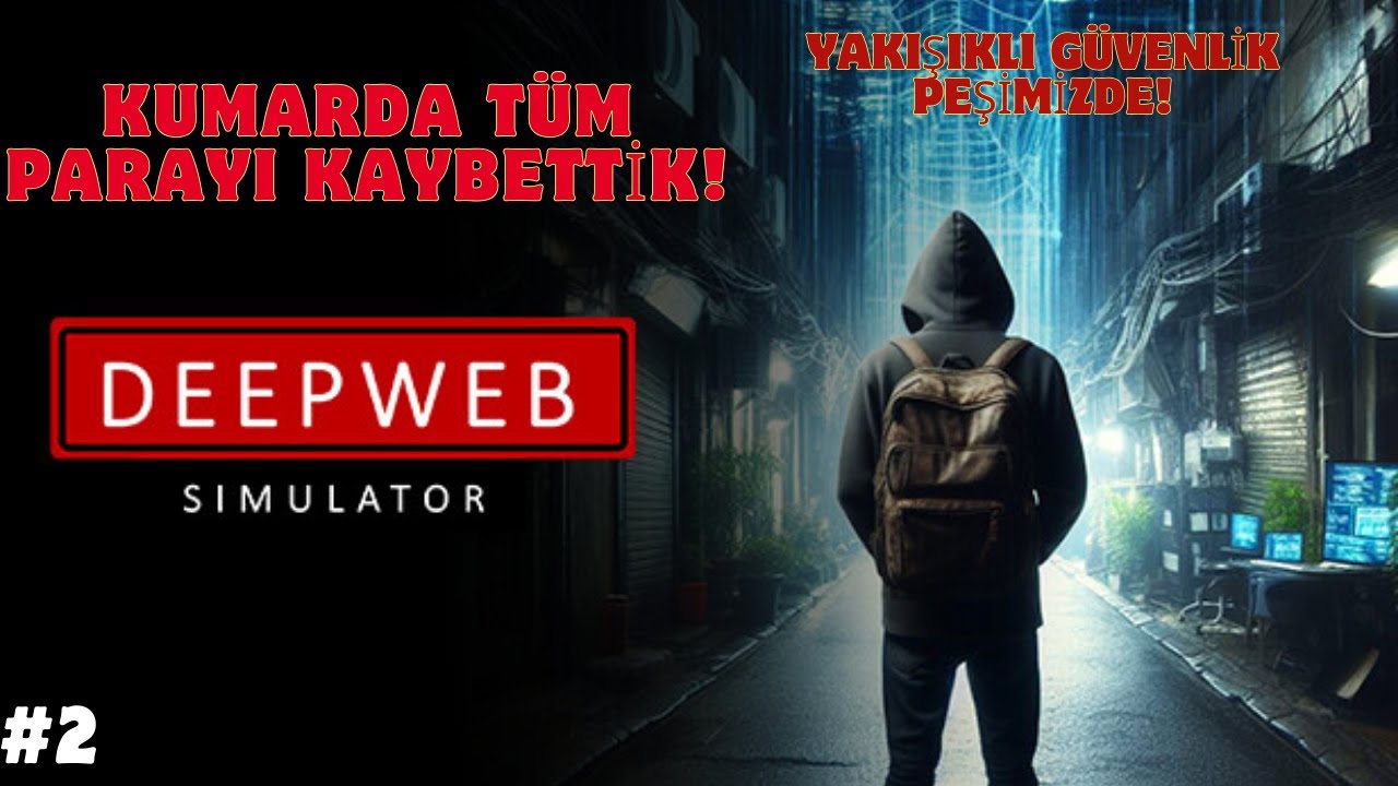 KUMARDA TÜM PARAYI KAYBETTİK! DEEP WEB SİMULATOR #2 - YouTube