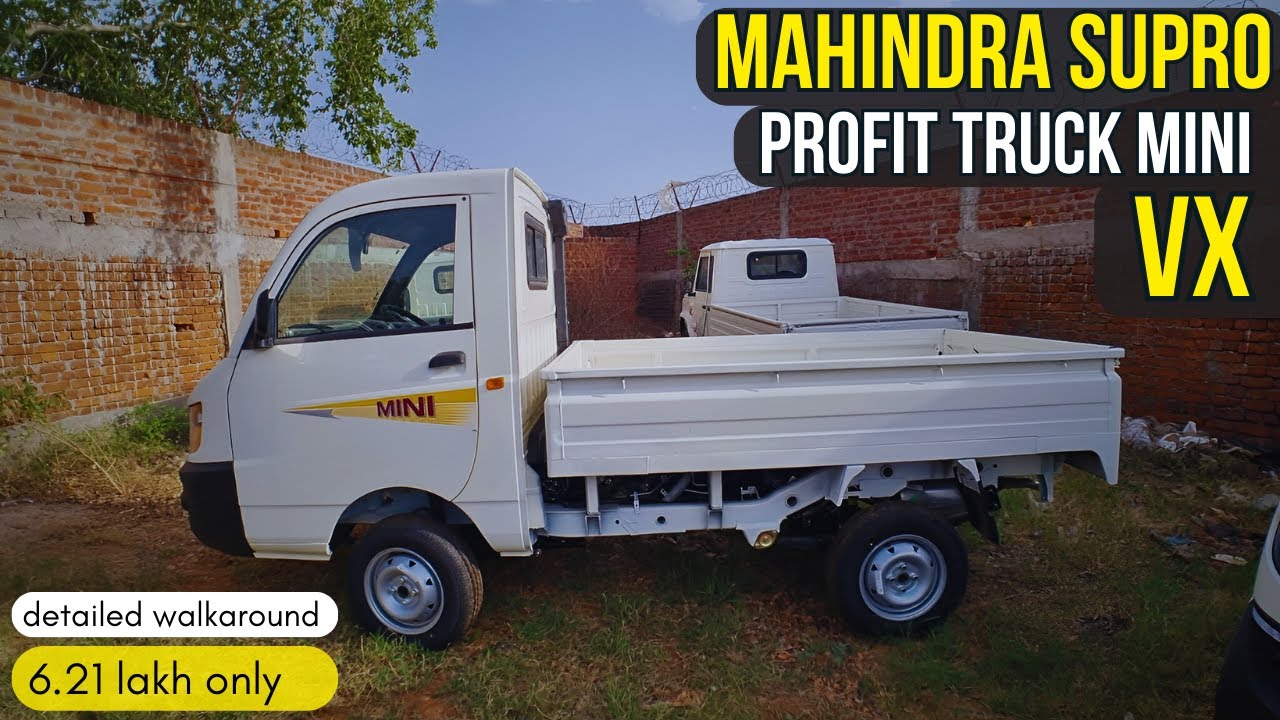 🔥 2023 Mahindra Supro Profit Mini Truck VX || Supro Mini VX Detailed ...