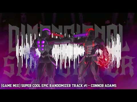 DIMENSIONAL SLAUGHTER OST - (Game Mix) Super Cool Epic Randomizer Track ...