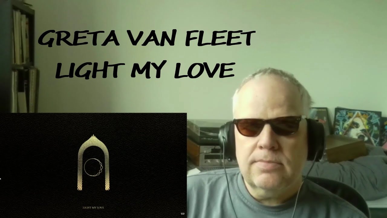 Greta Van Fleet - Light My Love REACTION FIRST TIME HEARING - YouTube