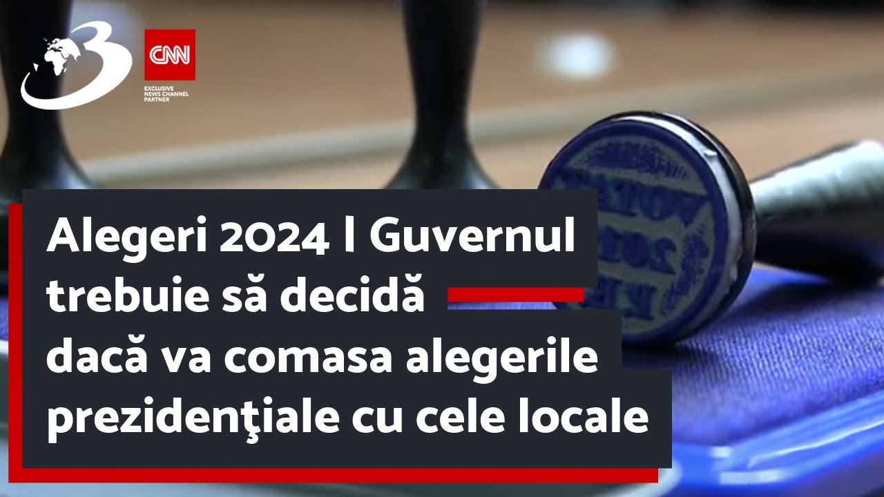 Alegeri 2024 | Guvernul trebuie să decidă dacă va comasa alegerile ...