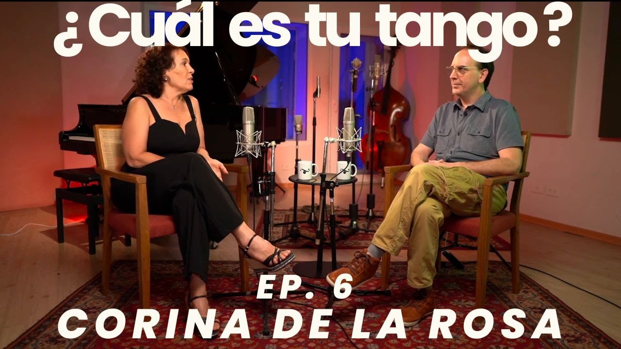¿Cuál es tu tango? Ep.6 Corina de la Rosa - YouTube
