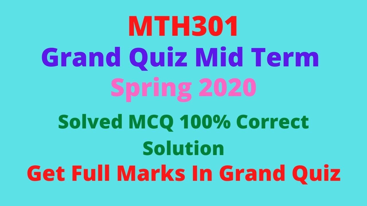 MTH301 GRAND QUIZ PREPARATION 2020 || Very Important Video For Grand ...