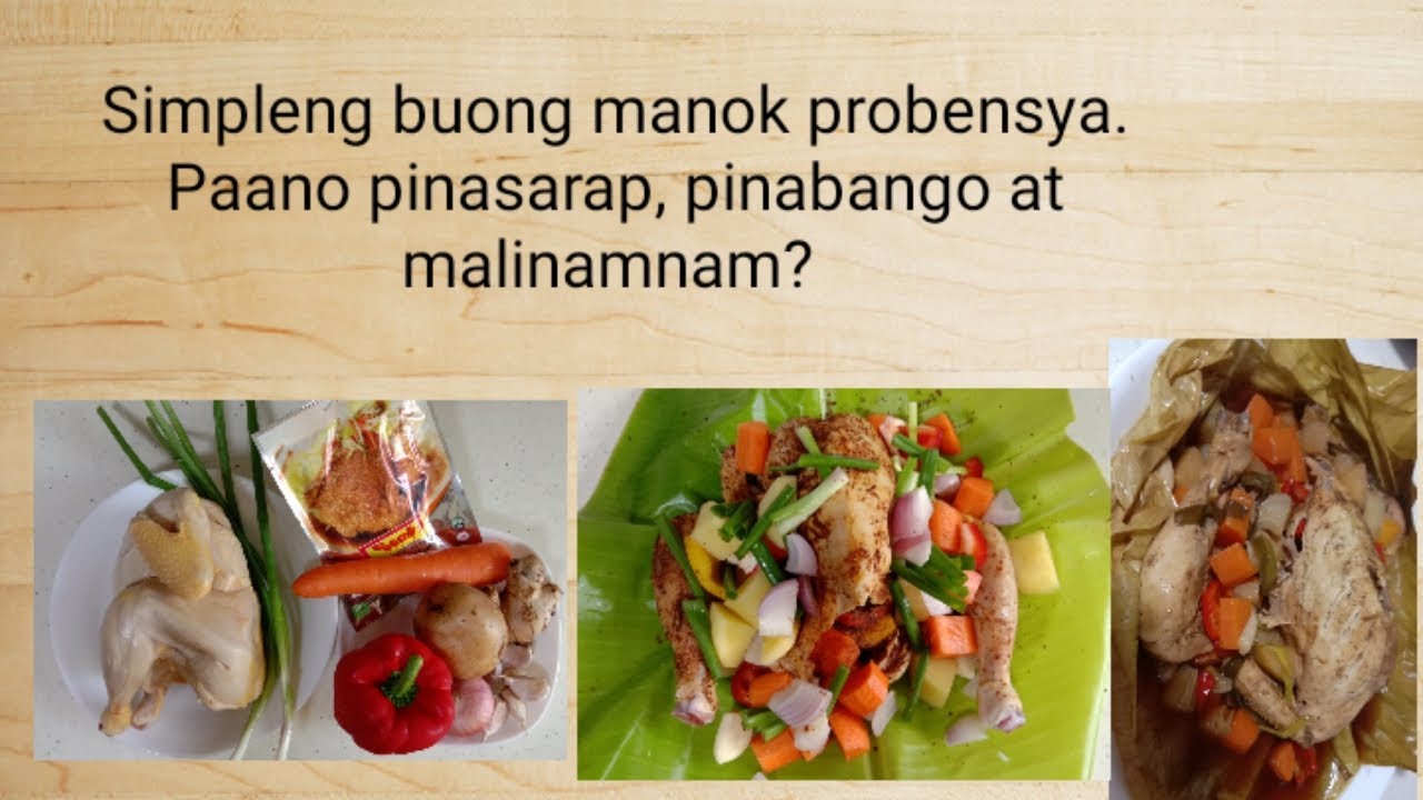 Paano lutuin ang Mala-sosyal at Pinasarap na buong Manok probensya sa ...