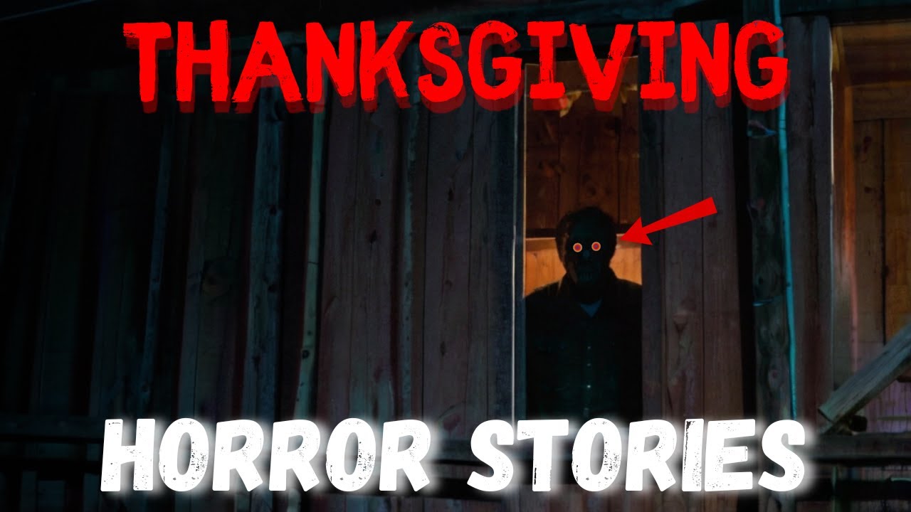 Very Scary TRUE Thanksgiving Horror Stories - YouTube