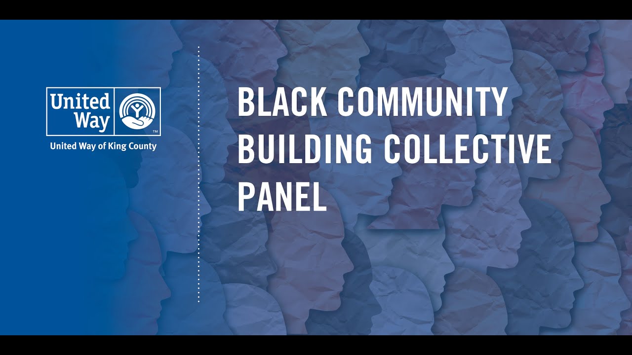 Black Community Building Collective Panel | United Way of King County ...