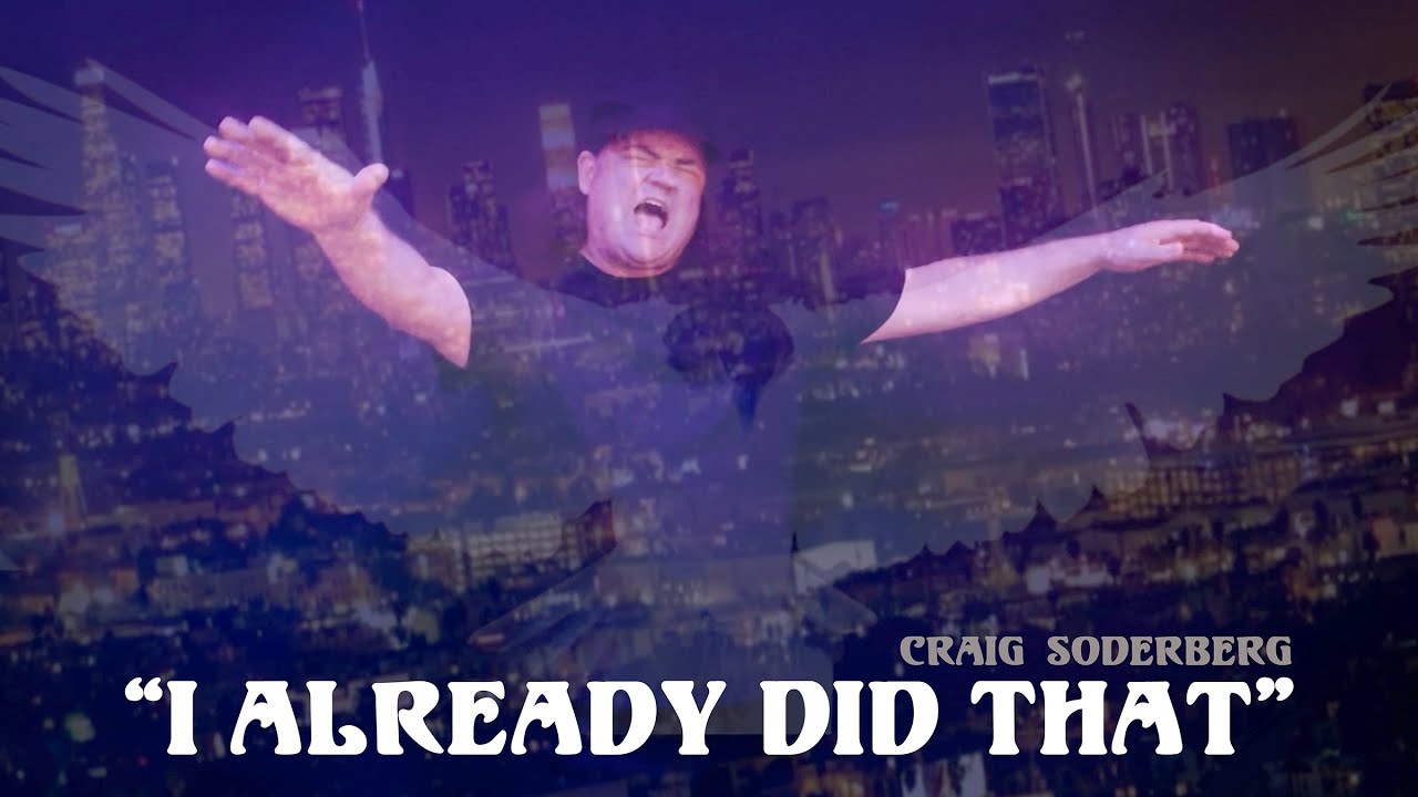 "I Already Did That" (Craig Soderberg original) - YouTube