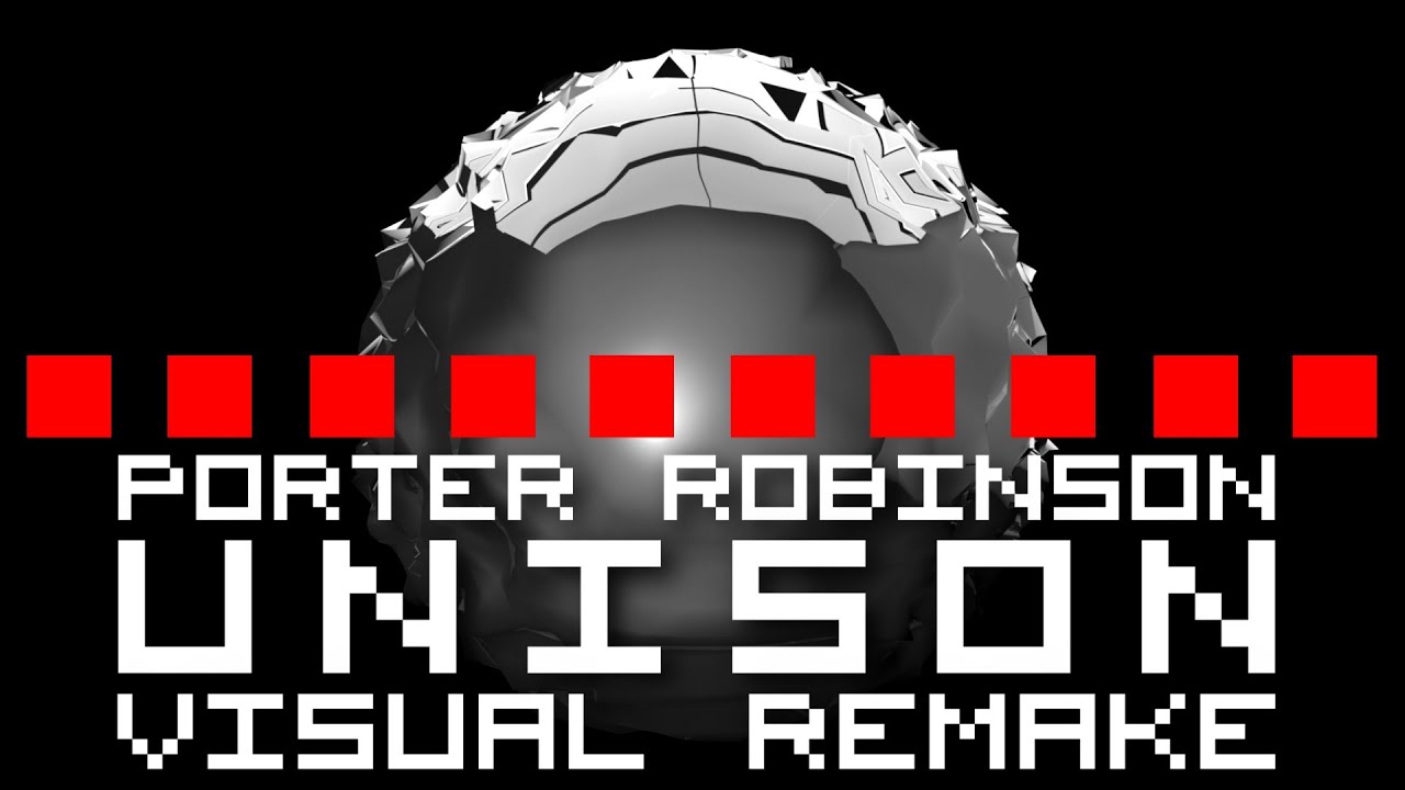 Porter Robinson - Unison【VISUAL REMAKE】 - YouTube