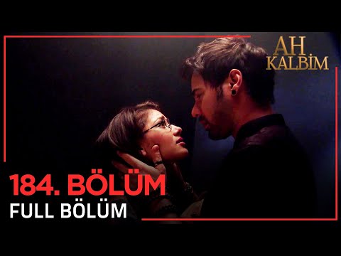 Ah Kalbim 184. Bölüm (Uzun Versiyon)
