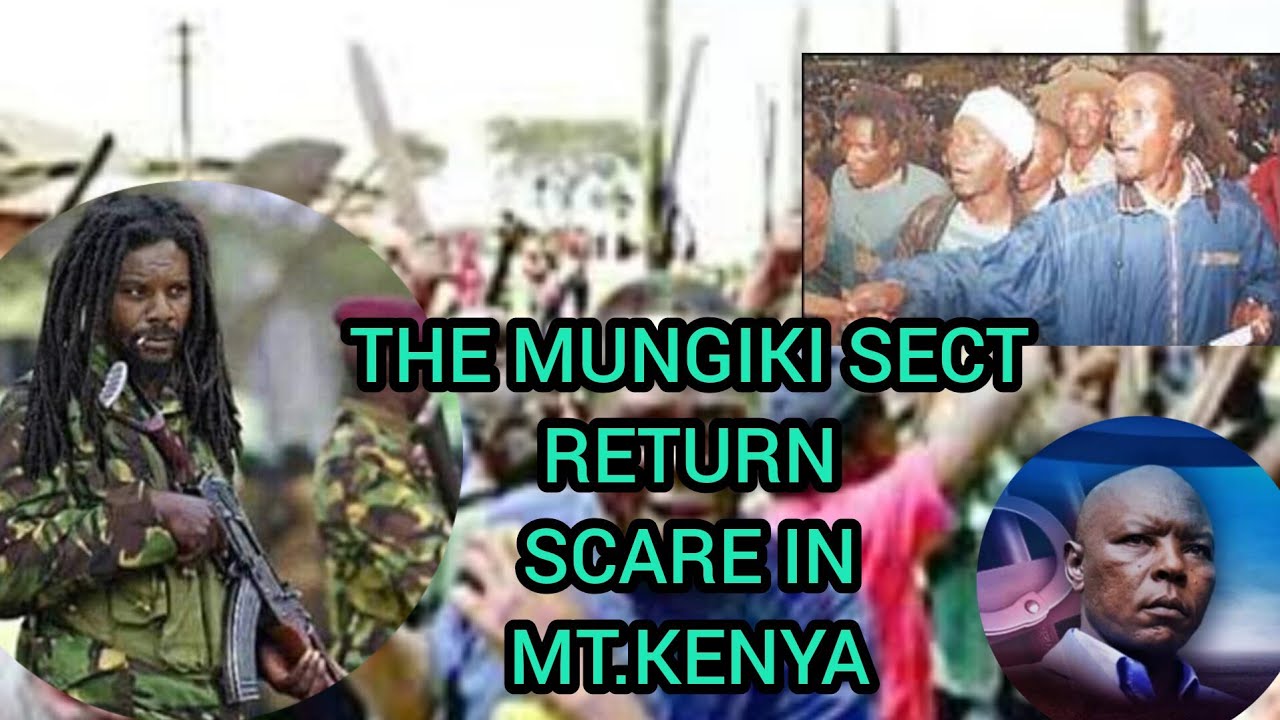 MUNGIKI RETURNS: Mt.Kenya Women Leaders Out Cry On The Return Of ...