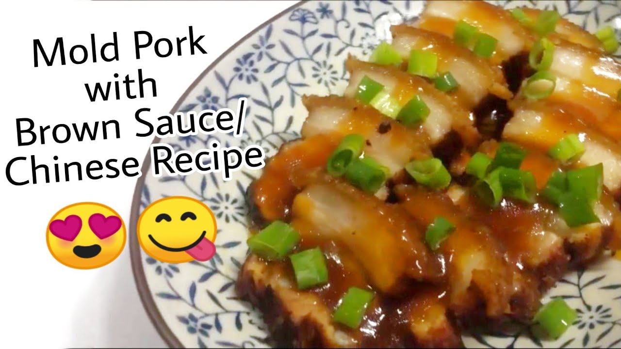 Mold Pork with Brown Sauce | Chinese Recipe - YouTube