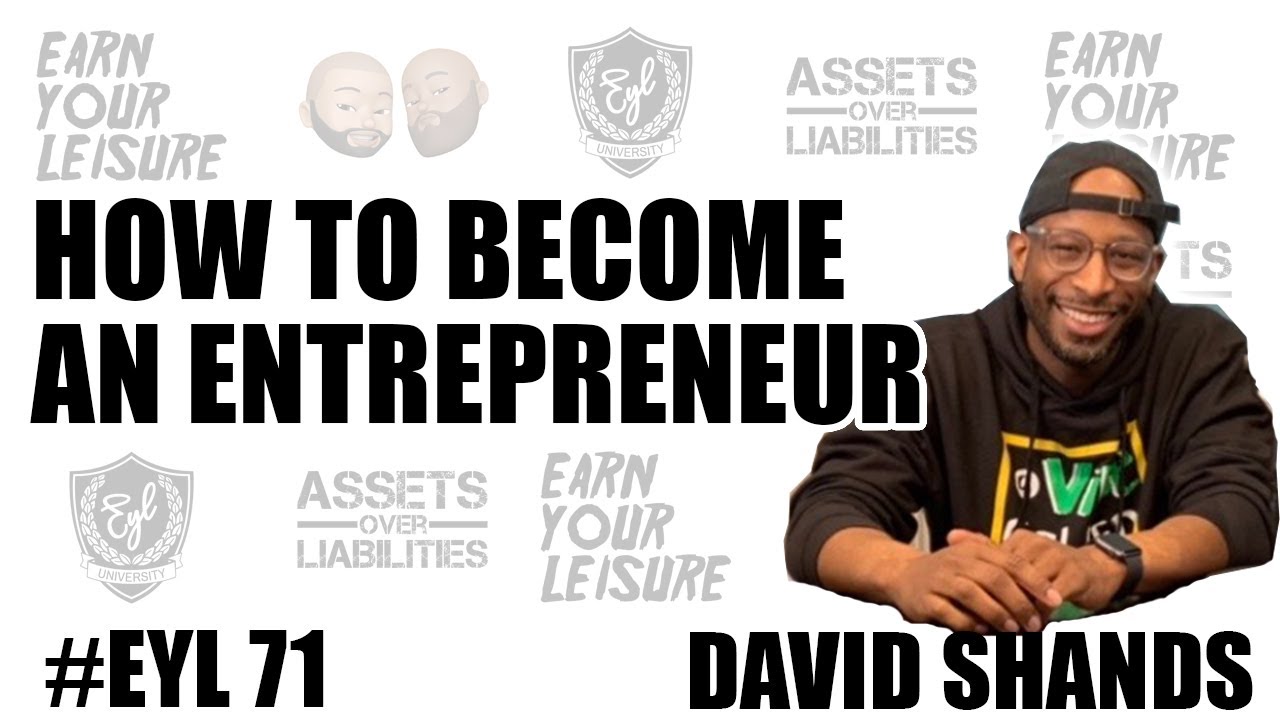 HOW TO BECOME AN ENTREPRENEUR WITH DAVID SHANDS - YouTube